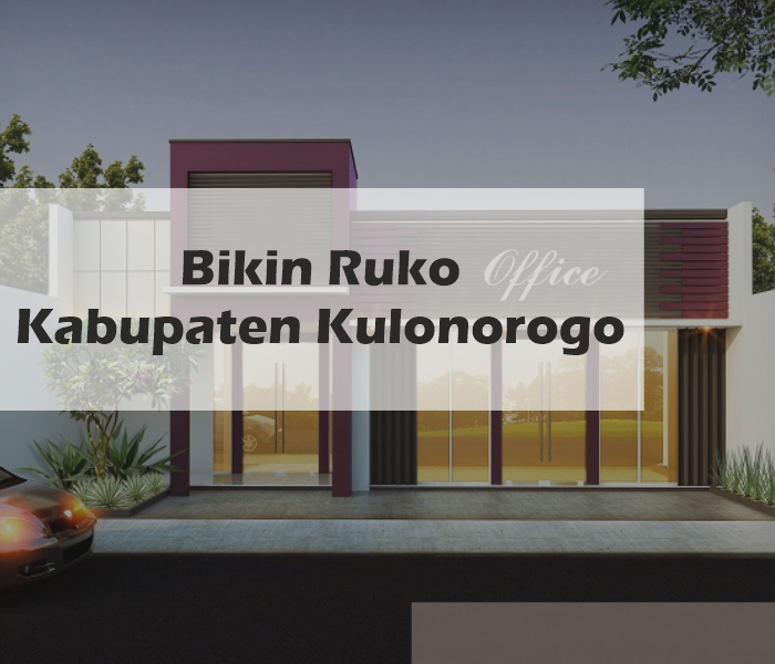 Bikin Ruko Kabupaten Kulonorogo Murah - Lestari Arsitek